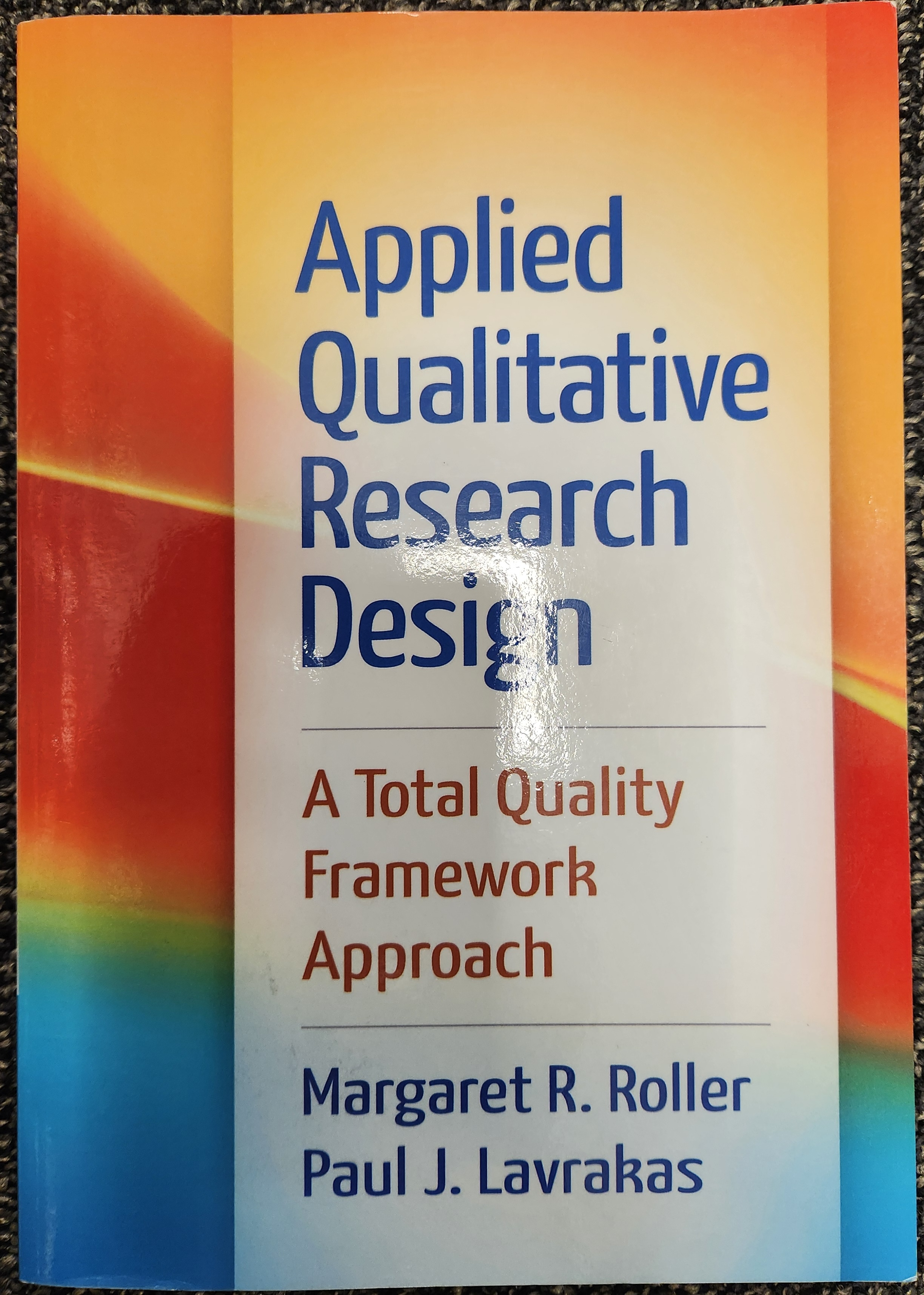 Applied Qualitative Research Design: A Total Quality Framework Approach